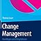 Change Management: Grundlagen und Erfolgsfaktoren - Lauer, Thomas ...