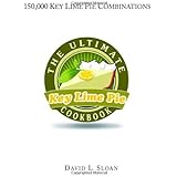 The Key West Key Lime Pie Cookbook: Sloan, David L: 9781499621860 ...