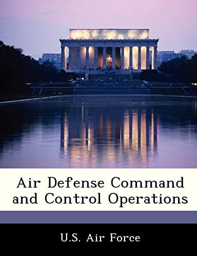 Air Defense Command and Control Operations: U.S. Air Force ...