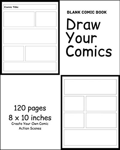 Draw Your Comics: Blank Comic Book Notebook for Kids and Adults Unique ...