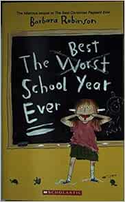 The Best School Year Ever: Robinson, Barbara: 9780545297233: Amazon.com ...
