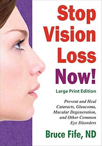 Stop Vision Loss Now! Large Print Edition: Prevent and Heal Cataracts ...