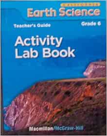 Activity Lab Book, Grade 6 (California Earth Science, Teacher's Guide ...