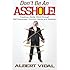 Asshole No More; The Original Self-Help Guide for Recovering Assholes ...