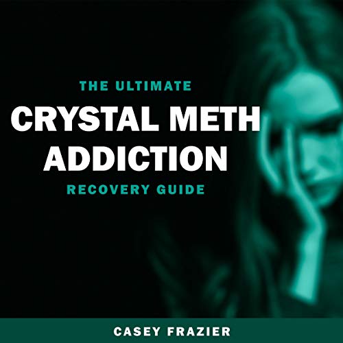 The Ultimate Crystal Meth Addiction Recovery Guide: What It Feels Like ...