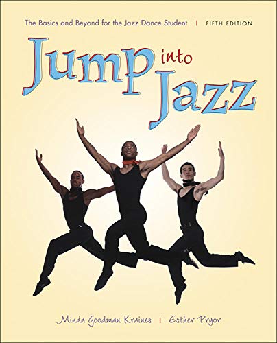Jump into Jazz: The Basics and Beyond for Jazz Dance Students: Kraines ...
