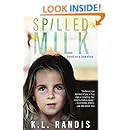 Spilled Milk: Based On A True Story - Kindle edition by K.L Randis ...