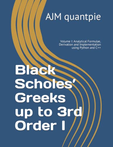Mua Black Scholes’ Greeks up to 3rd Order I: Volume I: Analytical ...