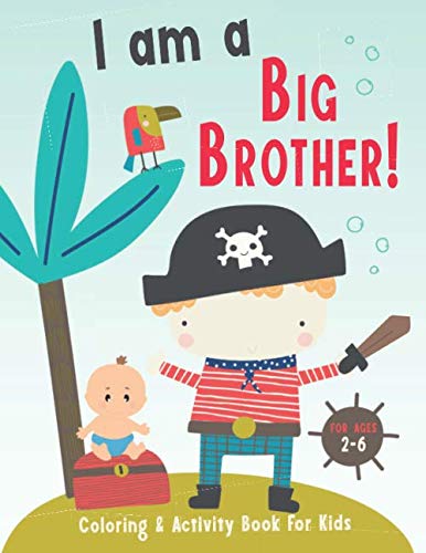 I am a Big Brother Coloring and Activity Book For Kids: Perfect Gift ...