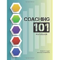 Coaching 101: Discover the Power of Coaching: Robert E. Logan, Sherilyn ...