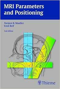 MRI Parameters and Positioning: 9783131305824: Medicine & Health ...