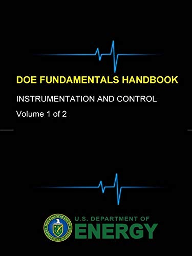 DOE Fundamentals Handbook - Instrumentation and Control (Volume 1 of 2 ...