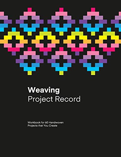 Weaving Project Record: 4-Shaft Weaving journal for 60 Handwoven ...