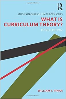 What Is Curriculum Theory? (Studies in Curriculum Theory Series): Pinar ...