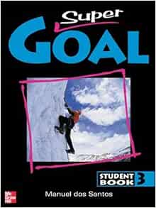 Super Goal Student Book 3 (Bk. 3): DOS SANTOS, MANUEL: 9789701033418 ...