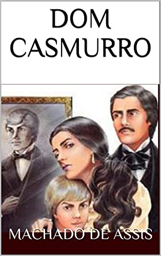 DOM CASMURRO - eBook, Resumo, Ler Online e PDF - por de Assis, Machado