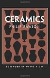 Ceramics: Rawson, Philip, Higby, Wayne: 9780812211566: Amazon.com: Books