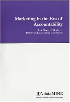 Marketing in the Era of Accountability: Les Binet, Peter Field ...