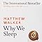 Why We Sleep: The New Science of Sleep and Dreams: Amazon.co.uk: Walker ...
