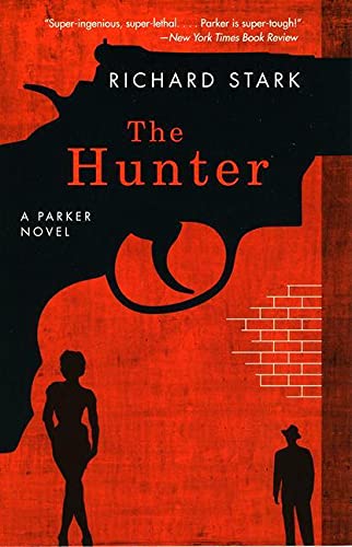 The Hunter: A Parker Novel (Parker Novels): Stark, Richard ...