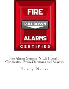 Fire Alarms Systems NICET Level 1 Certification Exam Questions and ...