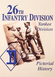26th Infantry Division - Yankee Division Pictoral History: Baumgardner ...