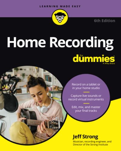 Home Recording For Dummies: Strong, Jeff: 9781119711100: Amazon.com: Books