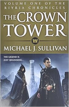The Crown Tower (The Riyria Chronicles, 1): J. Sullivan, Michael ...