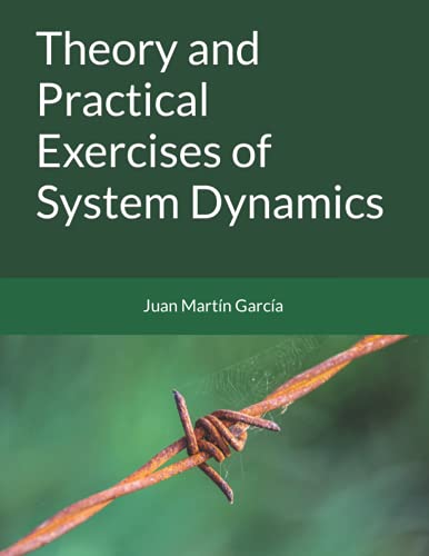 Theory and Practical Exercises of System Dynamics (Modeling and ...