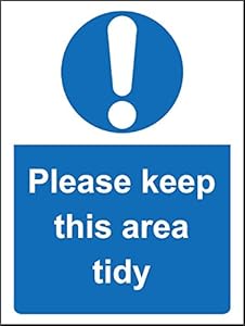 Please keep this area tidy sign - Self adhesive sticker 200mm x 150mm ...
