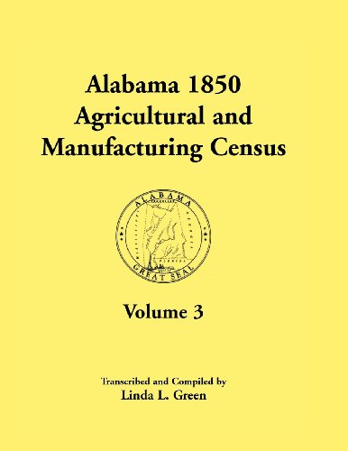 Alabama 1850 Agricultural and Manufacturing Census, Volume 3: Green ...