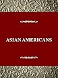 Amazon.com: Asian Americans: An Interpretive History (Immigrant ...
