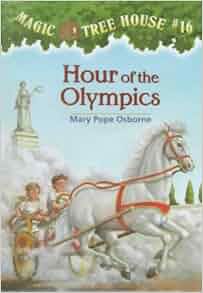 Magic Tree House #16: Hour of the Olympics: Mary Pope (Author) on Nov ...