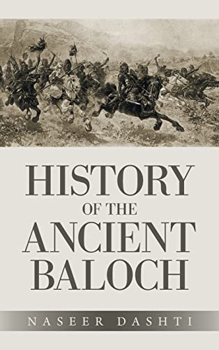 History of the Ancient Baloch: Dashti, Naseer: 9781698710563: Amazon ...