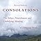 Consolations: The Solace, Nourishment and Underlying Meaning of ...