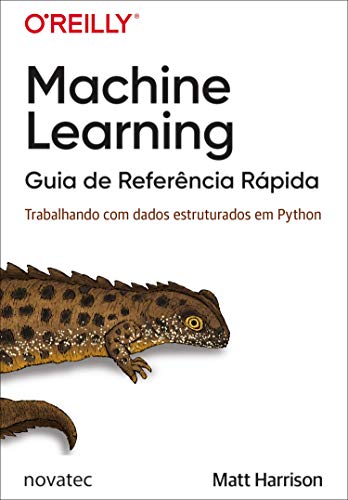 Machine Learning – Guia de Referência Rápida: Trabalhando com Dados ...