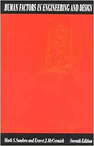 Human Factors In Engineering and Design: Mark S. Sanders, Ernest J ...