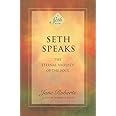Amazon.com: Seth Speaks: The Eternal Validity of the Soul ...