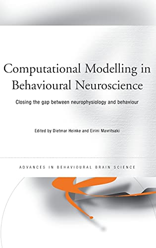 Computational Modelling in Behavioural Neuroscience: Closing the Gap ...