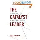 The Catalyst Leader: 8 Essentials for Becoming a Change Maker - Kindle ...