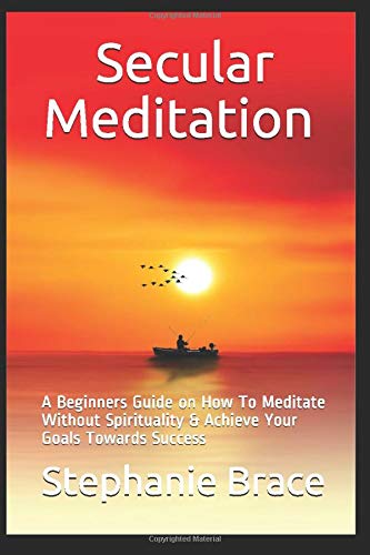 Secular Meditation A Beginners Guide on How To Meditate Without ...