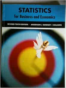 Statistics for Business and Economics (Revised Tenth Edition): Anderson ...