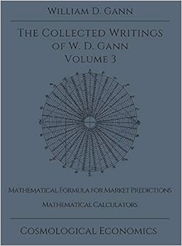 Collected Writings of W.D. Gann - Volume 3: Gann, William D ...