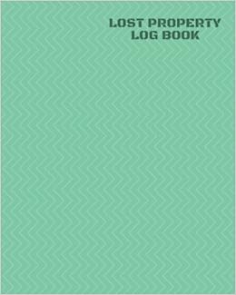 Lost Property Log Book: Lost Property Template To Record All Items And ...