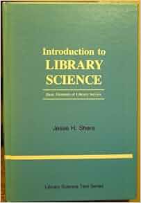 Amazon.com: Introduction to Library Science: Basic Elements of Library ...