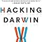 Hacking Darwin: Genetic Engineering and the Future of Humanity: Metzl, Jamie: 9781492670094 ...