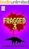 Amazon.com: Fragged 3 (Fragged (A LitRPG Short Story Series)) eBook ...