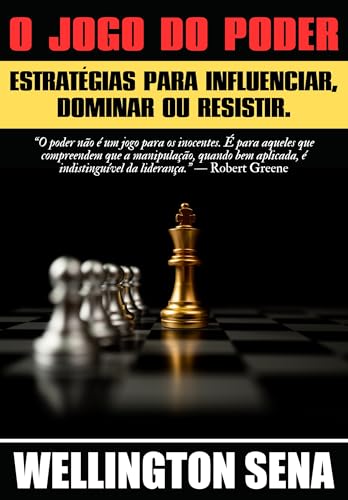 O JOGO DO PODER: Estratégias para Influenciar, Dominar ou Resistir. - eBook, Resumo, Ler Online ...