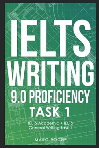 IELTS Writing 9.0 Proficiency © Task 1. IELTS Academic + IELTS General Writing Task 1. Includes ...
