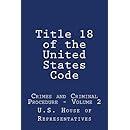 Title 18 of the United States Code: Crimes and Criminal Procedure ...